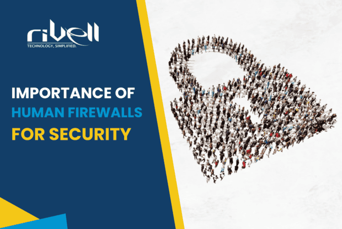 Importance of Human Firewalls for Security - Rivell